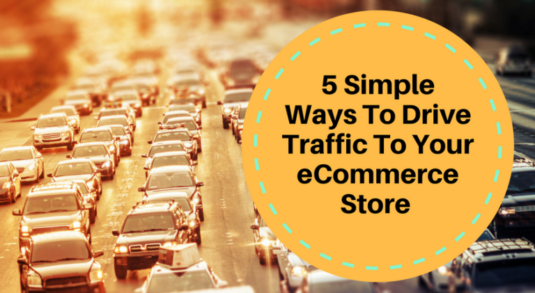 Boost Ecommerce Traffic: 5 Easy Methods To Drive More Visitors!