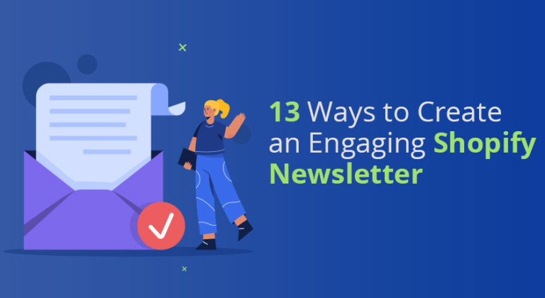 13 Ways To Create Engaging Shopify Newsletter For Conversion