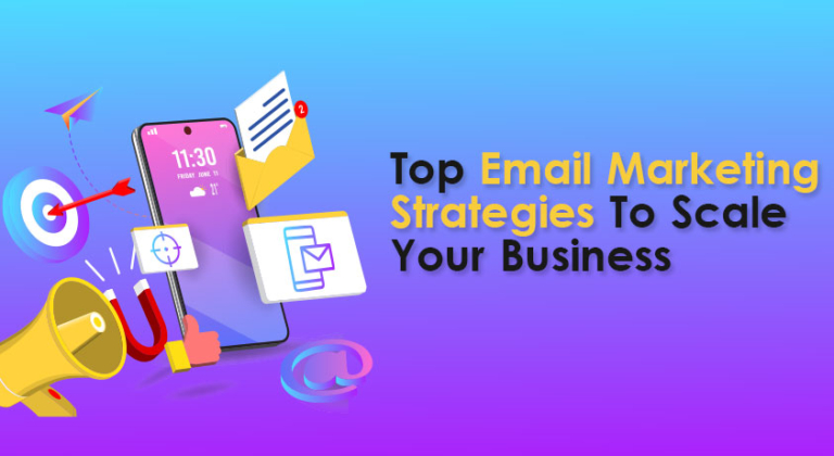 Top Email Marketing Strategies For Your Business